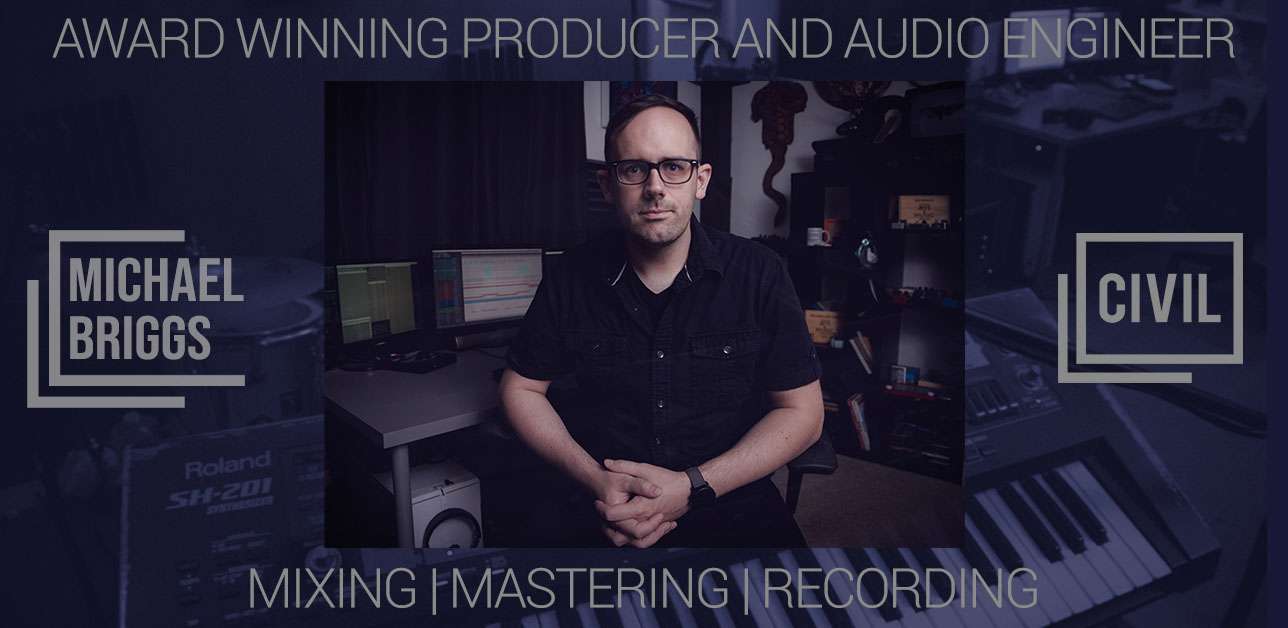 Michael Briggs - Award Winning Producer and Audio Engineer